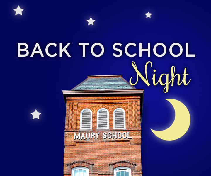 Back-to-School Night (Aug 28) - Maury Elementary